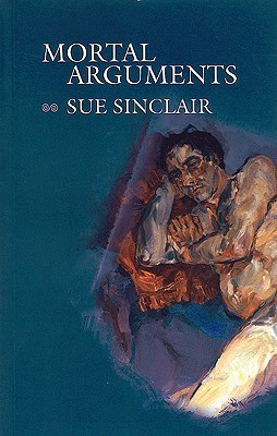 Mortal Arguments by Sue Sinclair | Goodreads