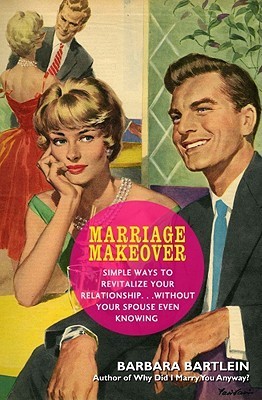 Marriage Makeover: Simple Ways to Revitalize Your Relationship ...