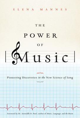 The Power of Music: Pioneering Discoveries in the New Science of Song ...