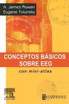 Conceptos Basicos sobre EEG (Spanish Edition) by A. James Rowan MD | Goodreads