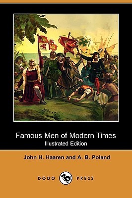 Famous Men of Modern Times by John Henry Haaren | Goodreads
