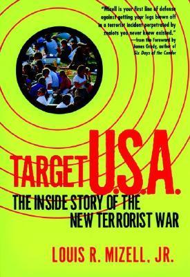 Target U.S.A.: The Inside Story of the New Terrorist War by Louis R ...