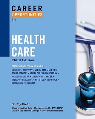 Career Opportunities in Health Care (Career Opportunities by Shelly ...