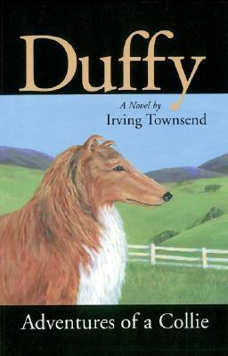 Duffy: Adventures of a Collie by Irving Townsend | Goodreads