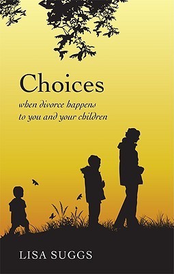 Choices by Lisa Suggs | Goodreads