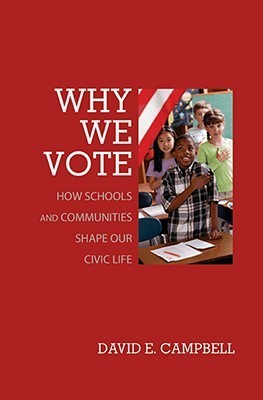 Why We Vote: How Schools and Communities Shape Our Civic Life by David ...