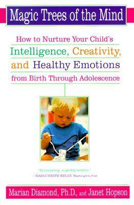 Magic Trees of the Mind: How to Nurture Your Child's Intelligence ...