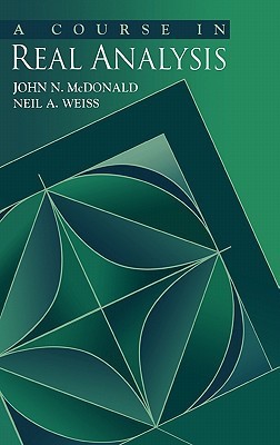 A Course in Real Analysis by John N. McDonald | Goodreads