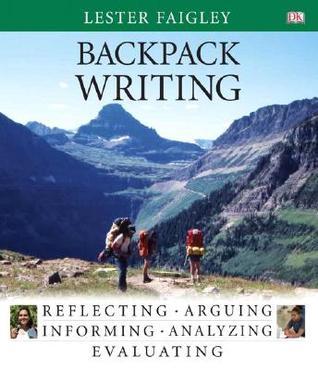 Backpack Writing by Lester Faigley | Goodreads