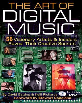 The Art of Digital Music: 56 Visionary Artists and Insiders Reveal ...