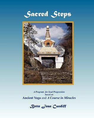Sacred Steps - A Program for Soul Progression: Based on Ancient Yoga ...
