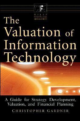 The Valuation of Information Technology: A Guide for Strategy ...