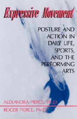 Expressive Movement: Posture And Action In Daily Life, Sports, And The ...