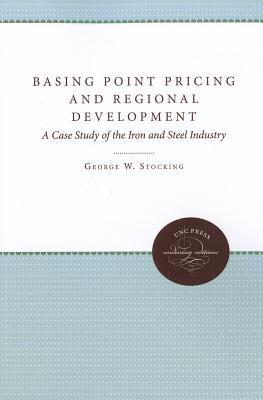 Basing Point Pricing and Regional Development: A Case Study of the Iron ...