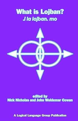 What Is Lojban? by Nick Nicholas | Goodreads