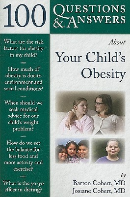 100 Questions & Answers About Your Child's Obesity by Barton L. Cobert ...