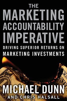The Marketing Accountability Imperative: Driving Superior Returns on ...