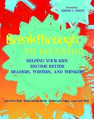 Breakthrough to Meaning: Helping Your Kids Become Better Readers ...
