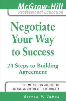 Negotiate Your Way to Success by Steven Cohen | Goodreads