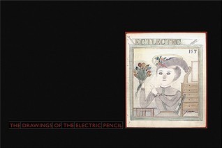 The Drawings of the Electric Pencil by Lyle Rexer | Goodreads