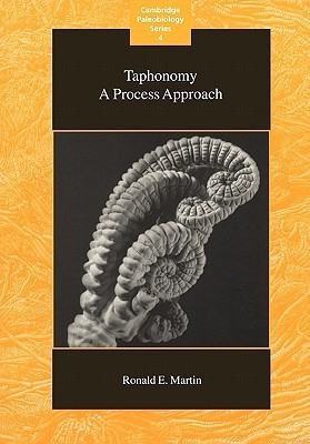 Taphonomy: A Process Approach by Ronald E. Martin | Goodreads
