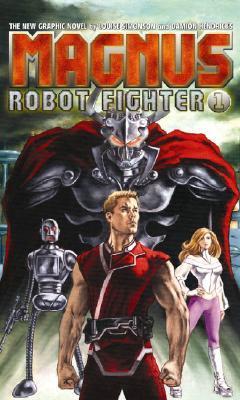 Magnus 1: Robot Fighter (Magnus, Robot Fighter) by Louise Simonson ...