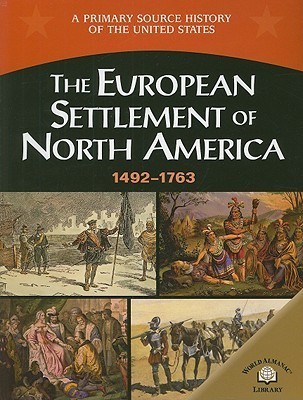 The European Settlement Of North America: 1492-1763 by George E ...