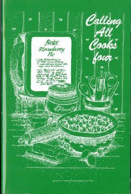 Calling All Cooks Four by Telephone Pioneers of America Alabama Ch ...