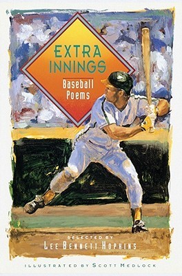 Extra Innings: Baseball Poems by Scott Medlock | Goodreads