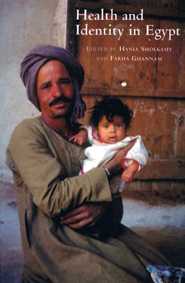Health and Identity in Egypt by Hania Sholkamy | Goodreads
