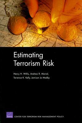 Estimating Terrorism Risk by RAND Corporation | Goodreads