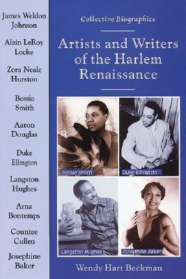 Artists and Writers of the Harlem Renaissance by Wendy Hart Beckman ...