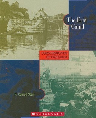 The Erie Canal by R. Conrad Stein | Goodreads