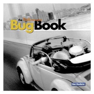 The Volkswagen Bug Book by Dan Ouellette | Goodreads
