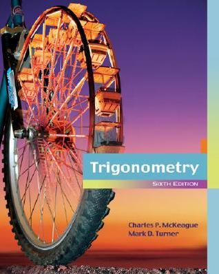 Trigonometry by Charles P. McKeague | Goodreads