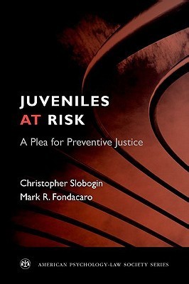 Juveniles at Risk: A Plea for Preventive Justice by Christopher ...
