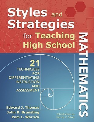 Styles and Strategies for Teaching High School Mathematics: 21 ...