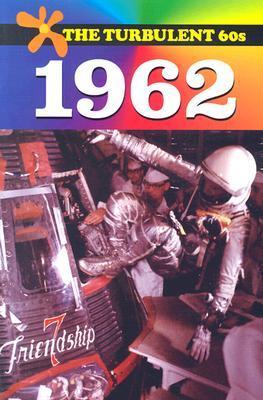 1962 (The Turbulent 60s) by William S. McConnell | Goodreads