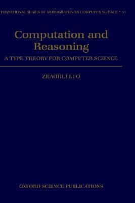 Computation and Reasoning: A Type Theory for Computer Science by ...