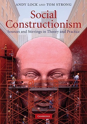 Social Constructionism: Sources and Stirrings in Theory and Practice by ...