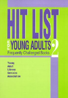 Hit List for Young Adults 2: Frequently Challenged Books by American ...