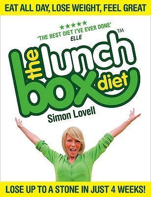 The Lunch Box Diet: Eat All Day, Lose Weight, Feel Great. Lose Up to a ...
