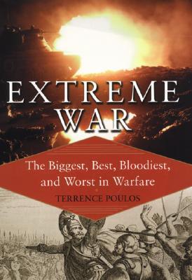 Extreme War: The Military Book Club's Encyclopedia of the Biggest ...