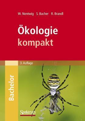 Ökologie kompakt (Bachelor) by Sven Bacher Wolfgang Nentwig | Goodreads