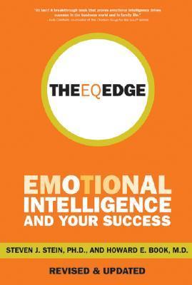 The EQ Edge: Emotional Intelligence and Your Success by Steven J. Stein | Goodreads