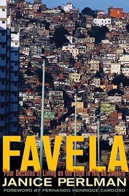 Favela: Four Decades of Living on the Edge in Rio de Janeiro by Janice ...