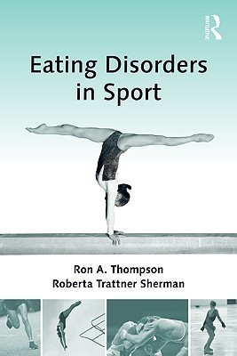 Eating Disorders in Sport by Ron A. Thompson | Goodreads