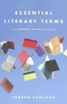 Essential Literary Terms: A Brief Norton Guide with Exercises by Sharon ...