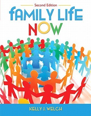 Family Life Now by Kelly J. Welch | Goodreads