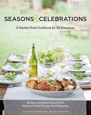 Seasons & Celebrations: A Market-Fresh Cookbook for All Occasions ...